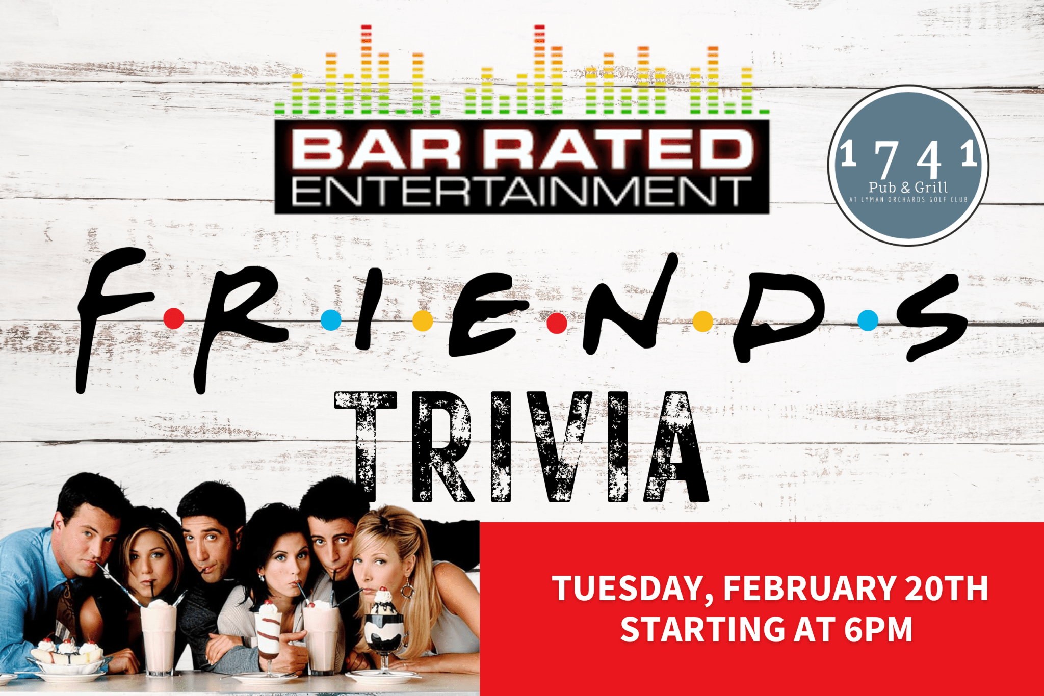 Friends TV Show Themed Trivia Night at 1741 Pub & Grill | Lyman Orchards