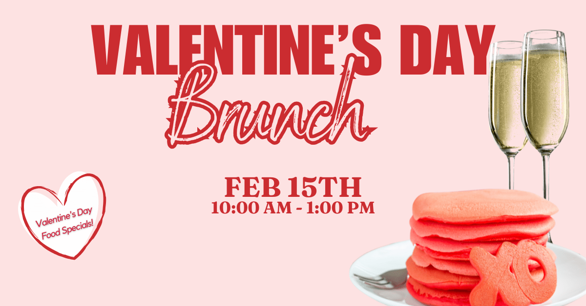 Valentine's Day Brunch Specials at 1741 Pub & Grill | Lyman Orchards